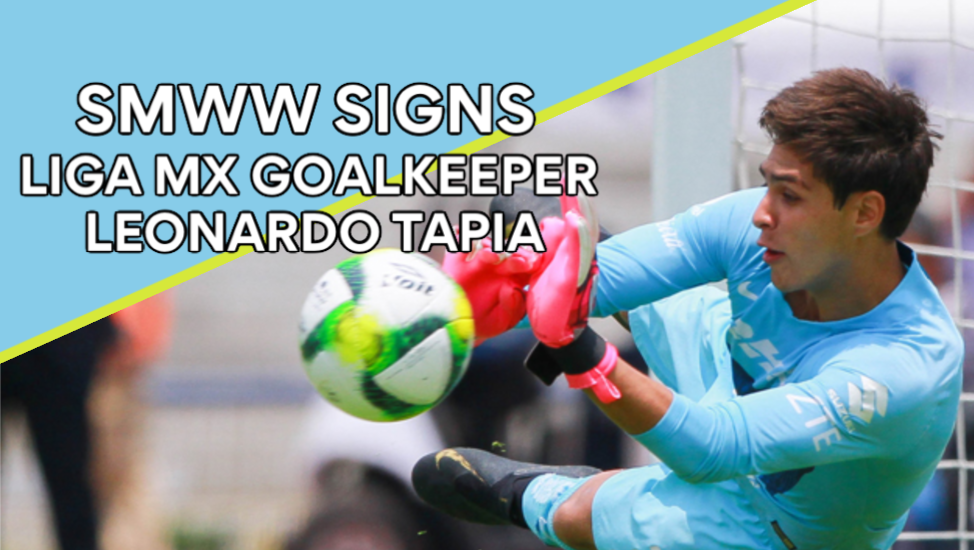 Liga MX Goalkeeper Leonardo Tapia signs with SMWW Agency